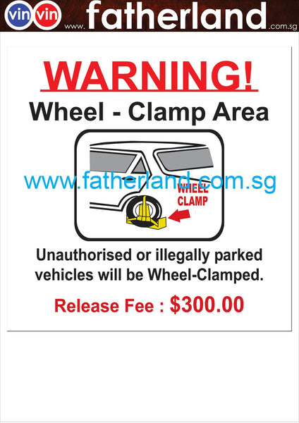 Wheel Clamp Area Signage Release Fee $300 - www.fatherland.com.sg