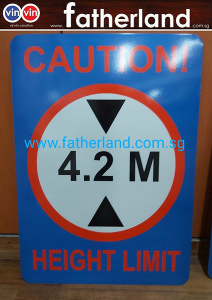 CAUTION 4.2M HEIGHT LIMIT SIGNAGE - www.fatherland.com.sg