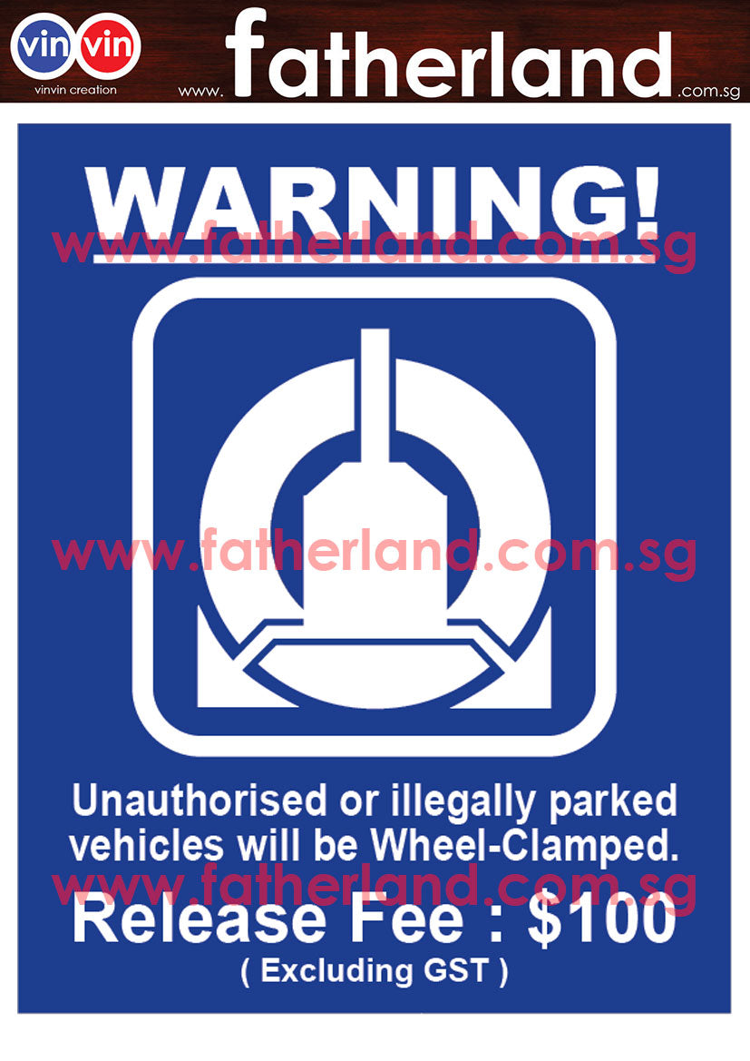 WHEEL CLAMP SIGNAGE RELEASE FEE $100 BLUE SERIES - www.fatherland.com.sg